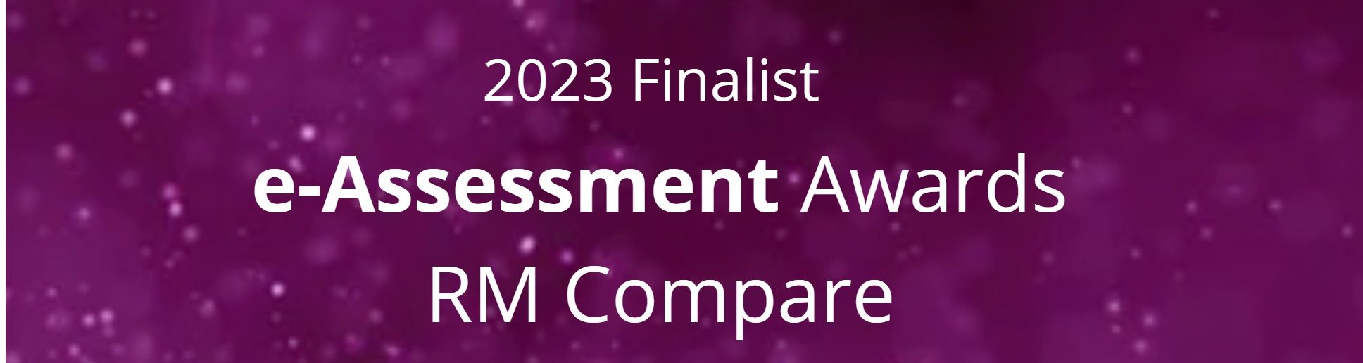 RM Compare: E Assessment Award Finalist 2023 — RM Compare